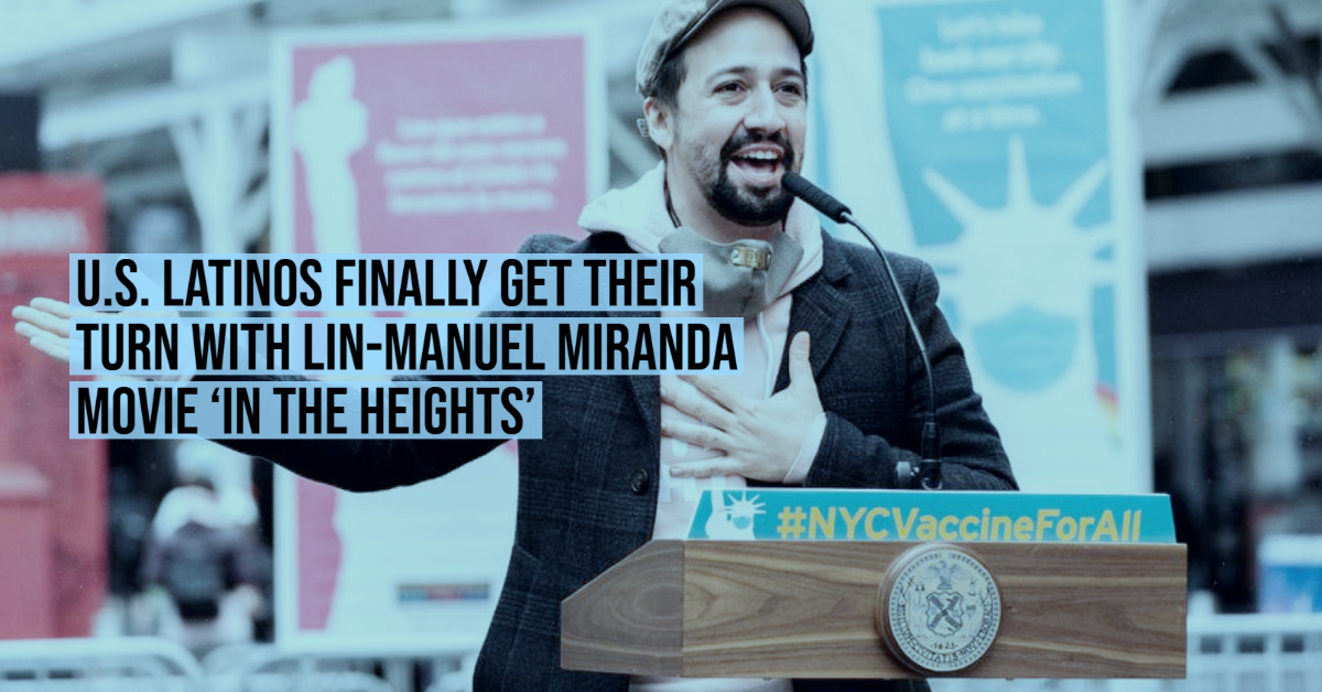 U.S. Latinos finally get their turn with Lin-Manuel Miranda movie ‘In ...